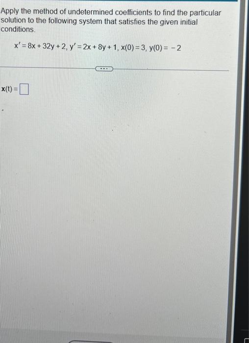 Apply the method of undetermined coefficients to find | Chegg.com