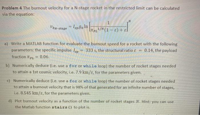 Solved Problem 4 The burnout velocity for a N-stage rocket | Chegg.com