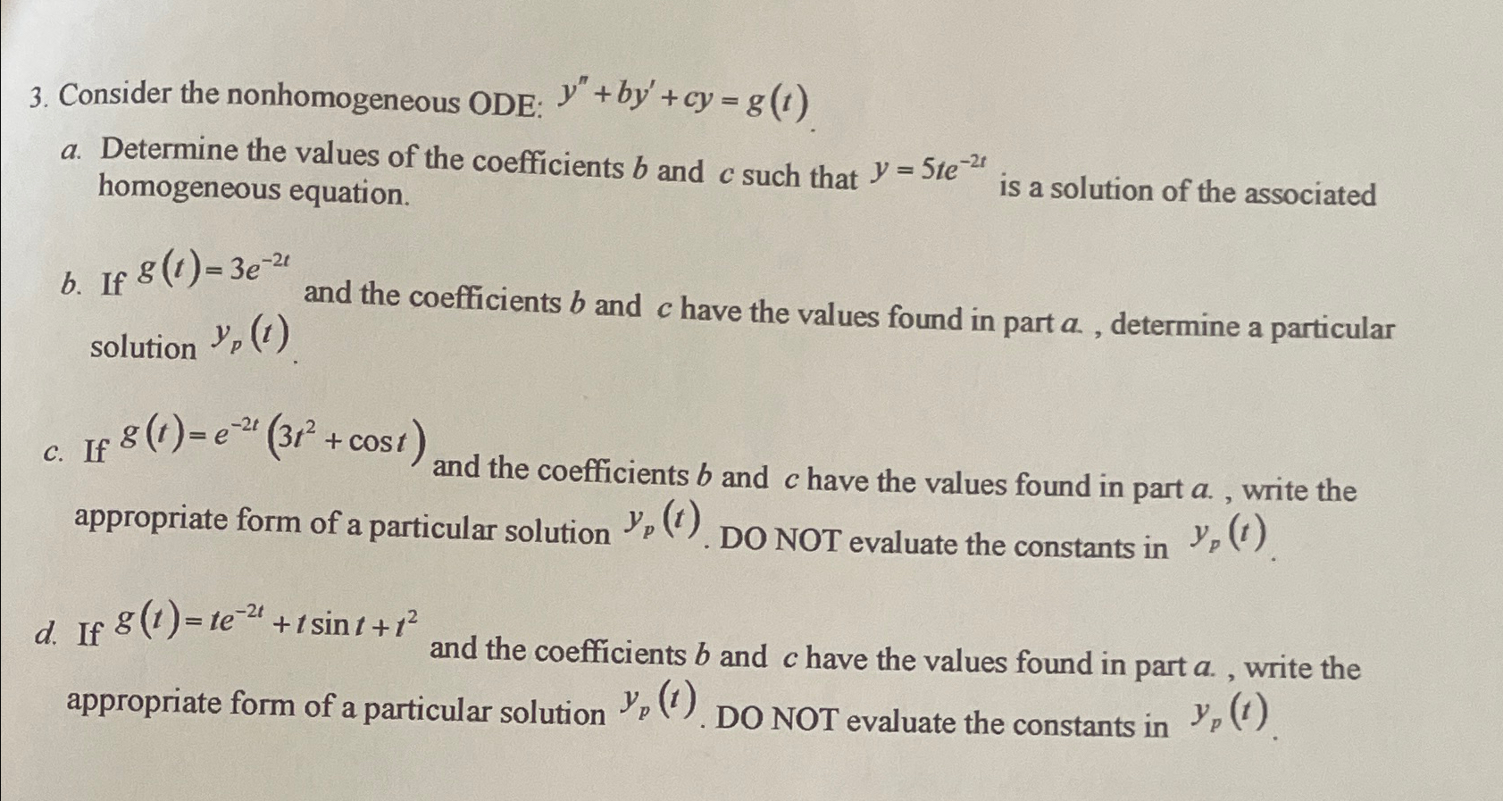 Solved Consider the nonhomogeneous ODE: y''+by'+cy=g(t).a. | Chegg.com