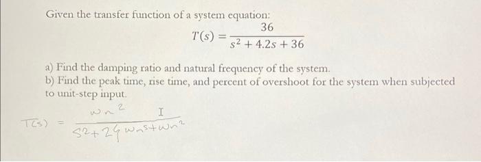 Solved Given the transfer function of a system equation: | Chegg.com