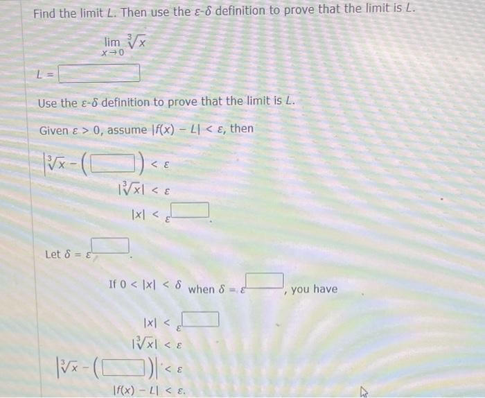Solved Find the limit L. Then use the ε−δ definition to | Chegg.com Solved Find the limit L. Then use the ε−δ definition to | Chegg.com