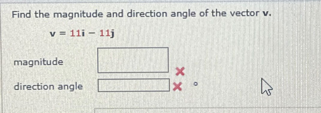 Solved Find the magnitude and direction angle of the vector | Chegg.com