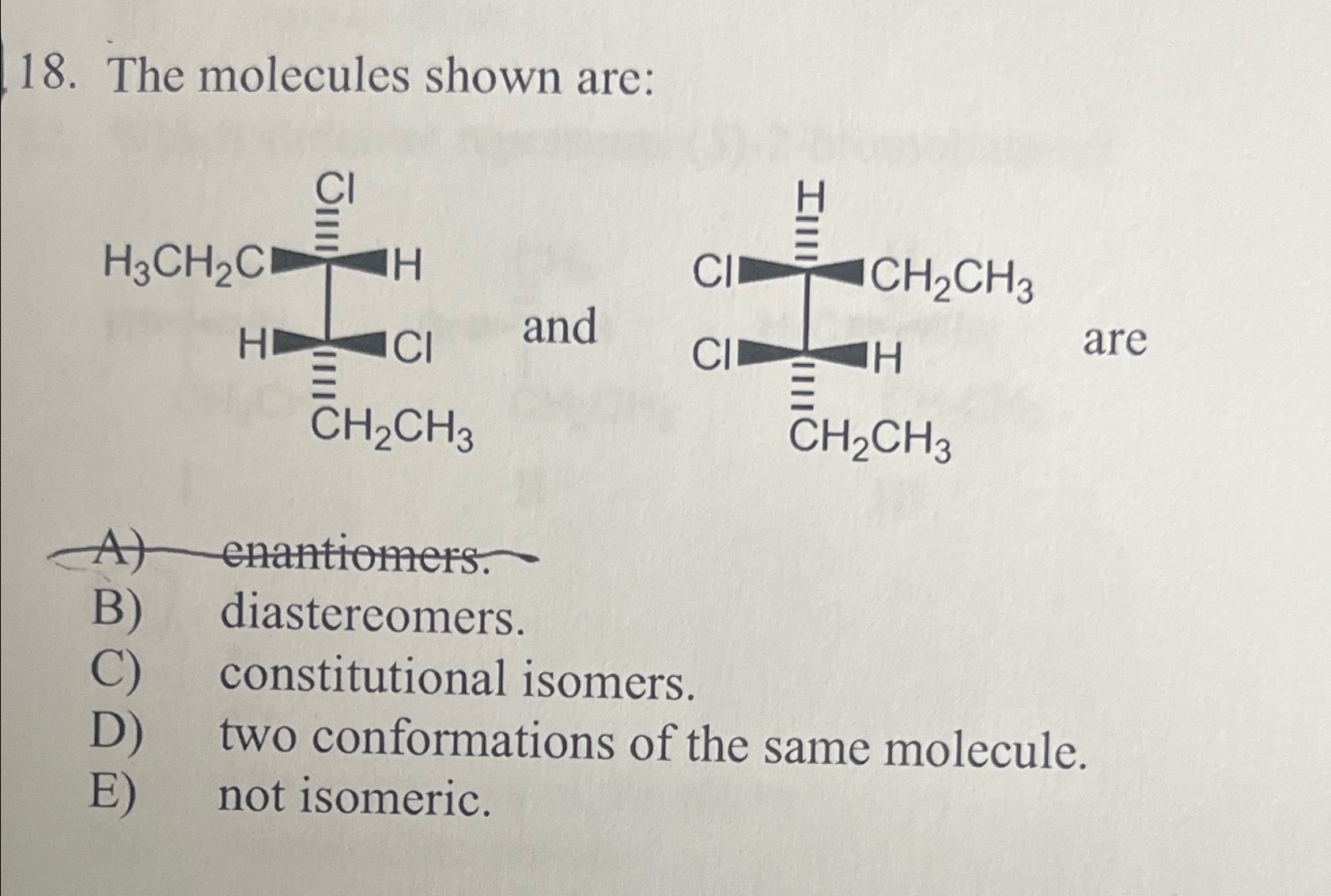Solved The molecules shown are: and areB) ﻿diastereomers.C) | Chegg.com