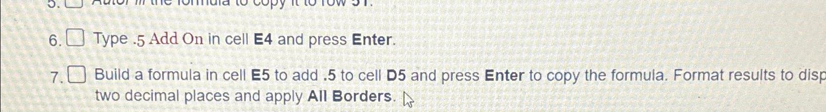 Solved Type .5 ﻿Add On in cell E4 ﻿and press Enter.Build a | Chegg.com