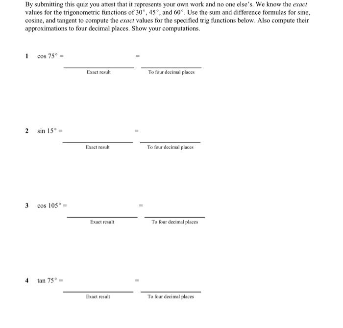 Solved By submitting this quiz you attest that it represents | Chegg.com