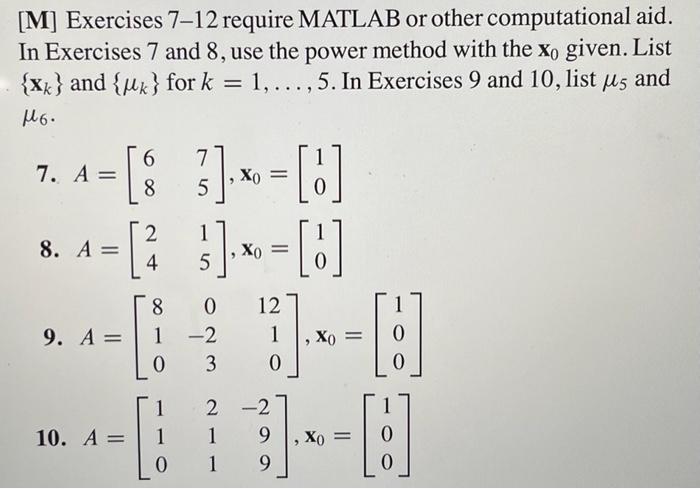 Solved [M] Exercises 7-12 require MATLAB or other | Chegg.com
