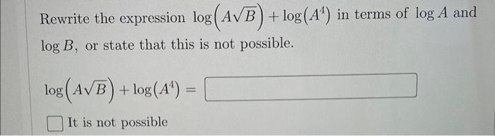 Solved Rewrite the expression log(AB)+log(A4) in terms of | Chegg.com