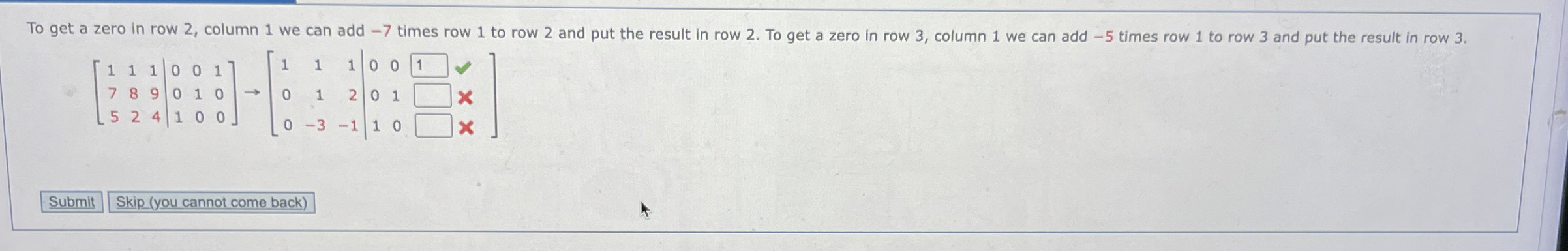 Solved To get a zero in row 2, ﻿column 1 ﻿we can add -7 | Chegg.com