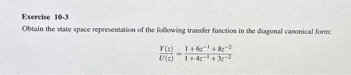 Solved Exercise 10-3 Obtain the state space representation | Chegg.com