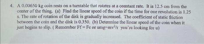 Solved A 0.00650 kg coin rests on a turntable that rotates | Chegg.com