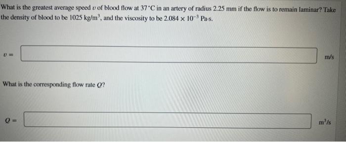 Solved What is the greatest average speed v of blood flow at | Chegg.com