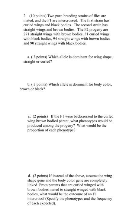 Solved 2. (10 points) Two pure-breeding strains of flies are | Chegg.com