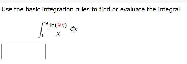 Solved Use the basic integration rules to find or evaluate | Chegg.com