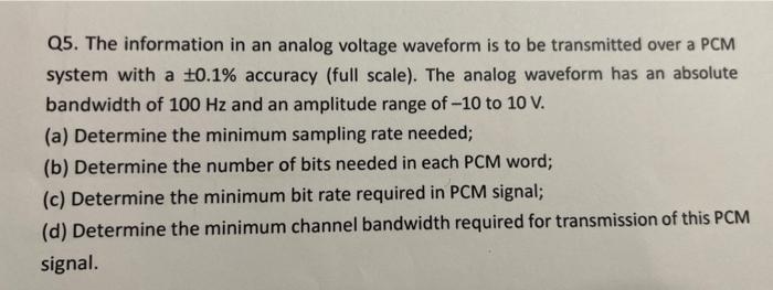 Solved Q5. The information in an analog voltage waveform is | Chegg.com