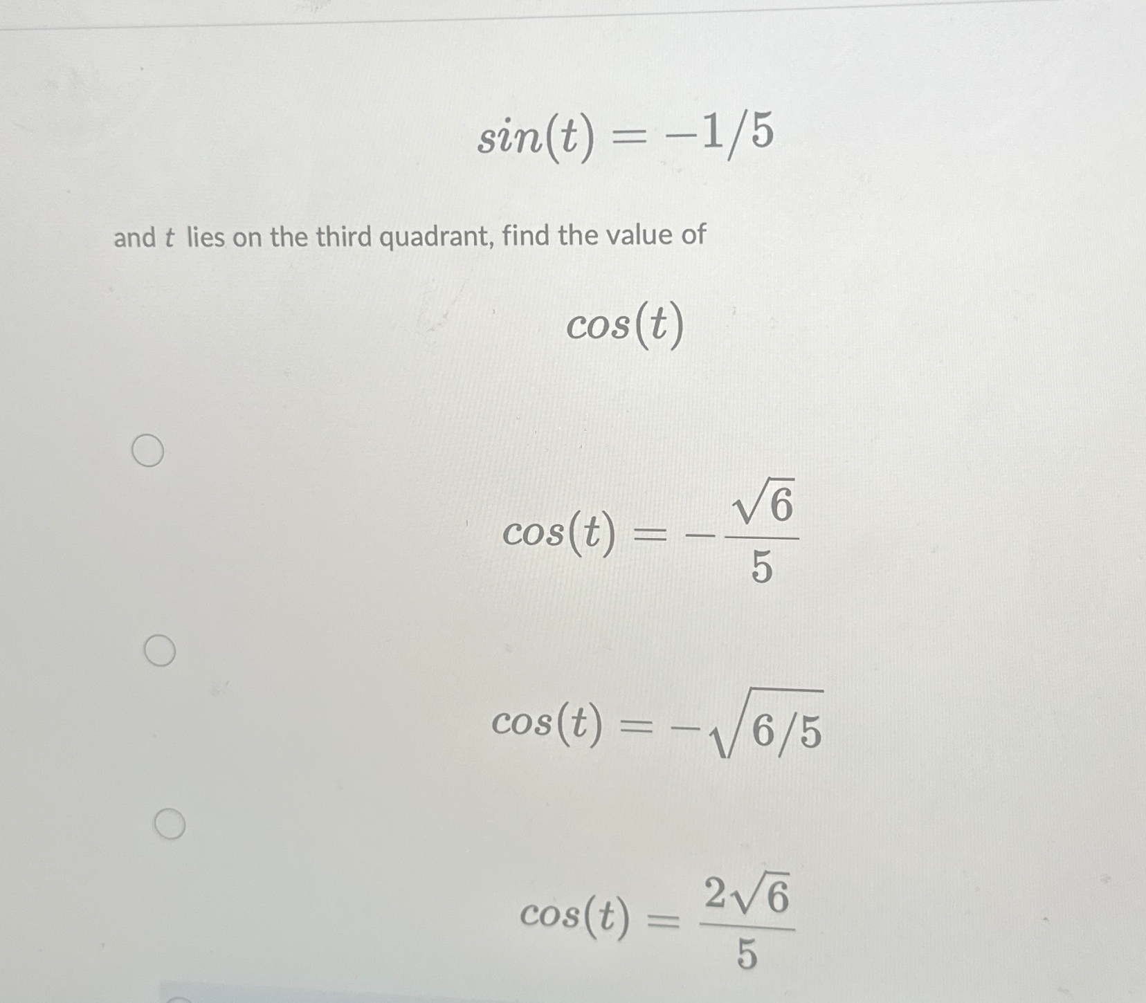 Solved sin(t)=-15and t ﻿lies on the third quadrant, find the | Chegg.com