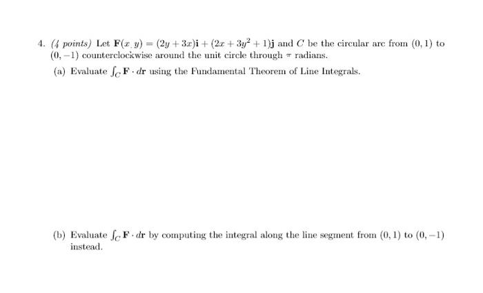 Solved 4. (4 points) Let F(x,y)=(2y+3x)i+(2x+3y2+1)j and C | Chegg.com