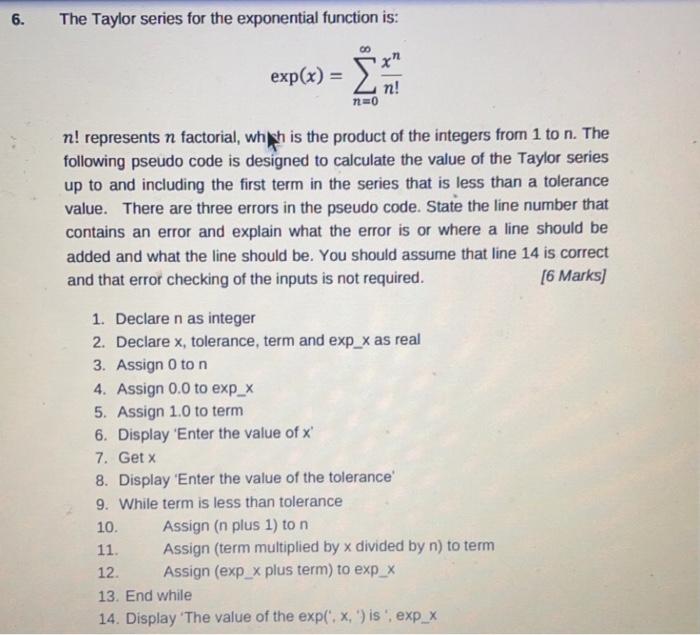 Solved 6. The Taylor series for the exponential function is: | Chegg.com