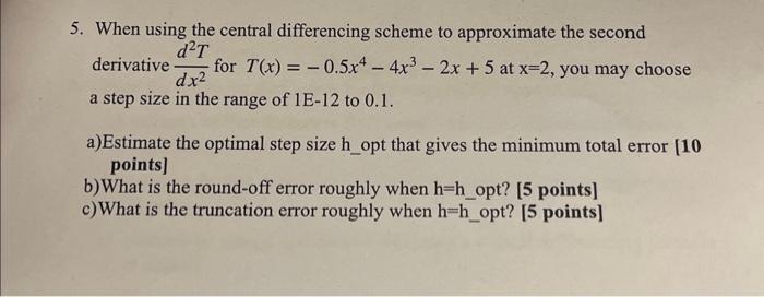 Solved 5. When using the central differencing scheme to | Chegg.com
