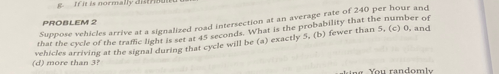 Solved PROBLEM 2Suppose vehicles arrive at a signalized road | Chegg.com