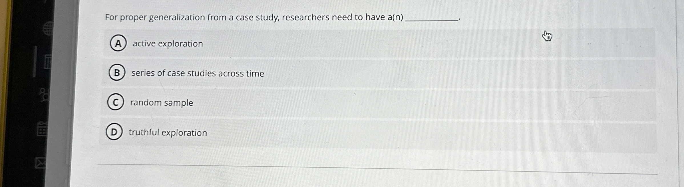 Solved For proper generalization from a case study, | Chegg.com