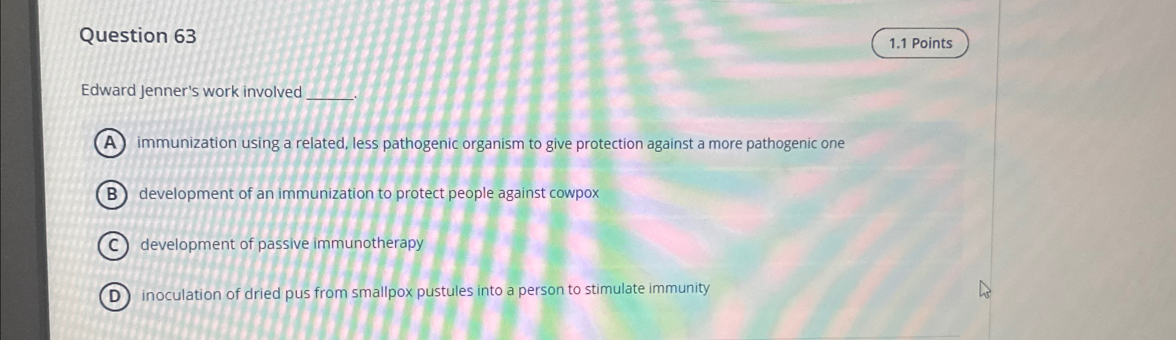 Solved Question 631.1 ﻿PointsEdward Jenner's work involved | Chegg.com