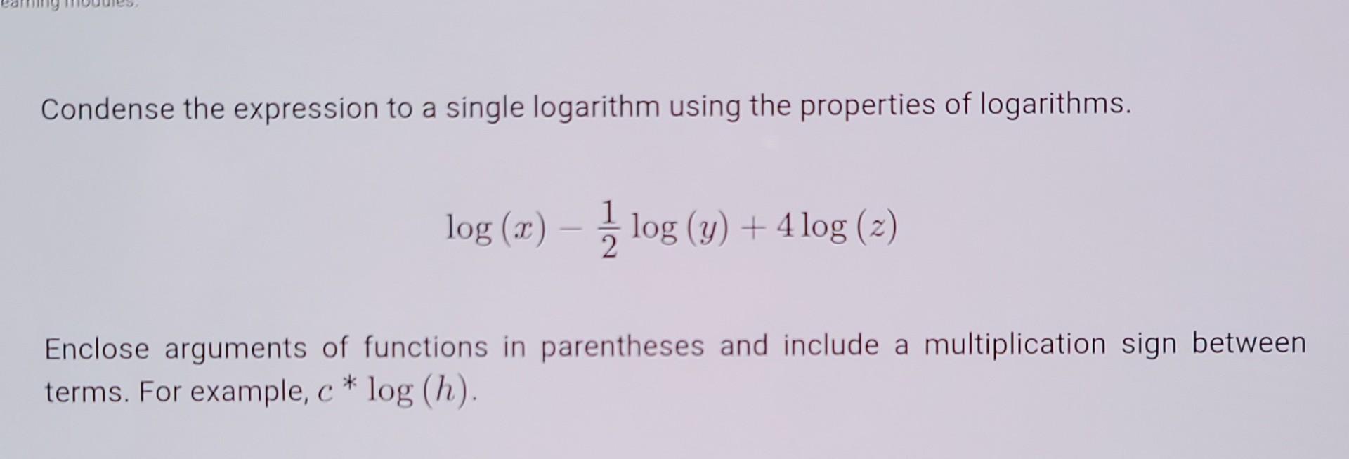Solved Condense the expression to a single logarithm using | Chegg.com
