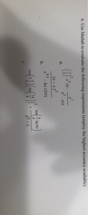 Solved 6. Use Matlab to evaluate the following expressions | Chegg.com