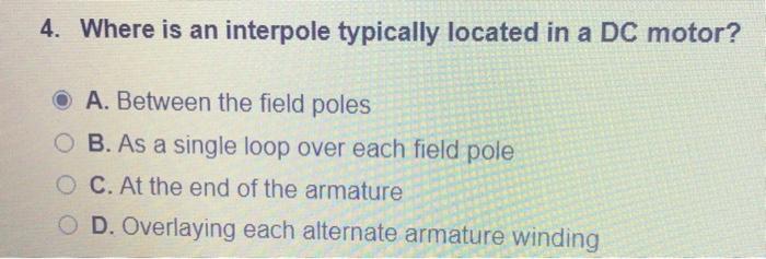 Solved 4. Where is an interpole typically located in a DC | Chegg.com