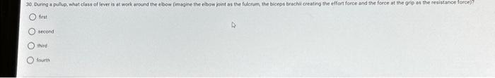 Solved 30. During a pullup, ahat dass of lever is at work | Chegg.com