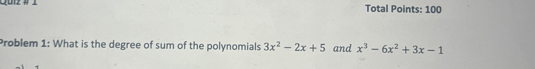 Solved Total Points: 100Problem 1: What is the degree of sum | Chegg.com