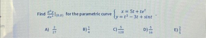 Solved Find dx2d2y∣∣(0,0) for the parametric curve | Chegg.com