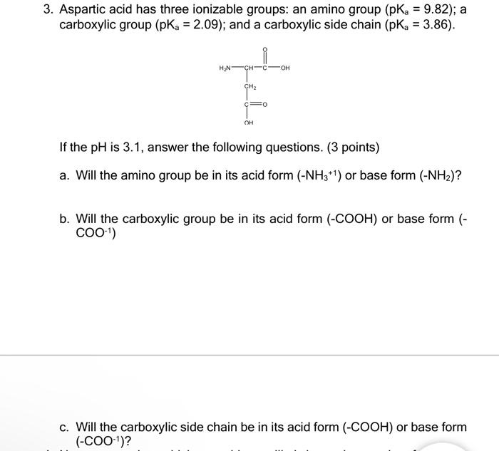 Solved Aspartic acid has three ionizable groups: an amino | Chegg.com
