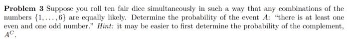 Solved Problem 3 Suppose you roll ten fair dice | Chegg.com