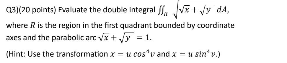 Solved Q3)(20 points) Evaluate the double integral ∬Rx+ydA, | Chegg.com
