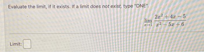 Solved Evaluate the limit, if it exists. If a limit does not | Chegg.com