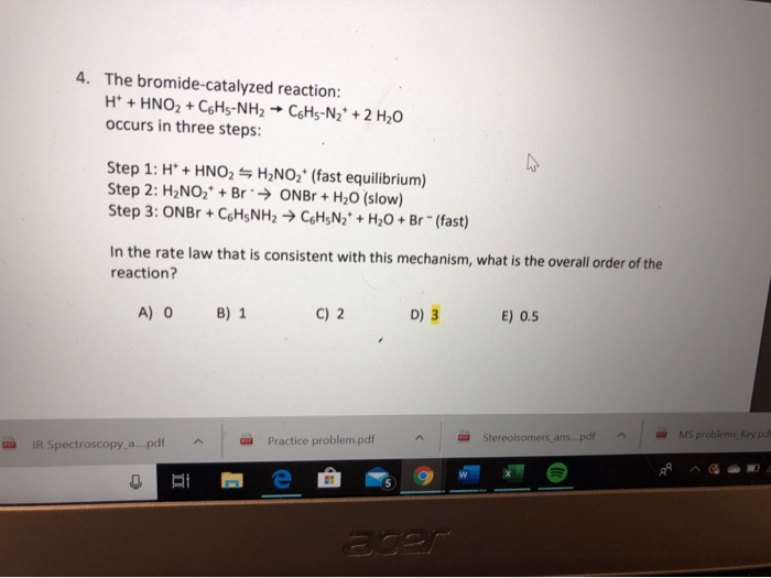 Solved 4. The bromide-catalyzed reaction: H + HNO2 + | Chegg.com