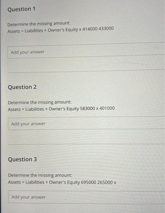 Solved Determine the missing amount: Assets = Liabilities + | Chegg.com