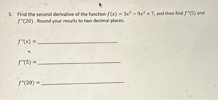 Solved 5. Find the second derivative of the function | Chegg.com
