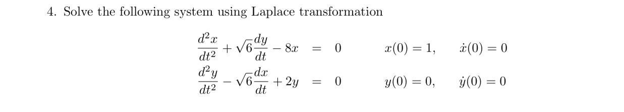 Solved Solve the following system using Laplace | Chegg.com