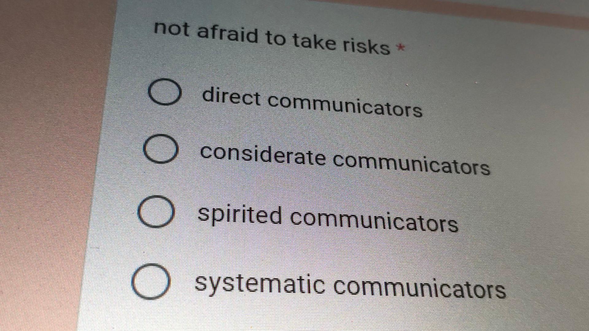 Solved not afraid to take risks * direct communicators | Chegg.com