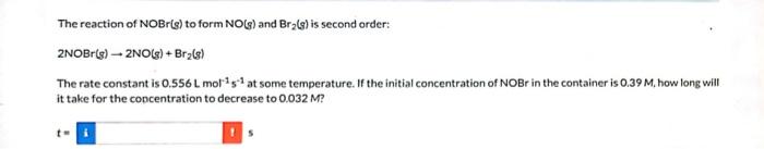 Solved The reaction of NOBr(s) to form NO(s) and Br2(s) is | Chegg.com