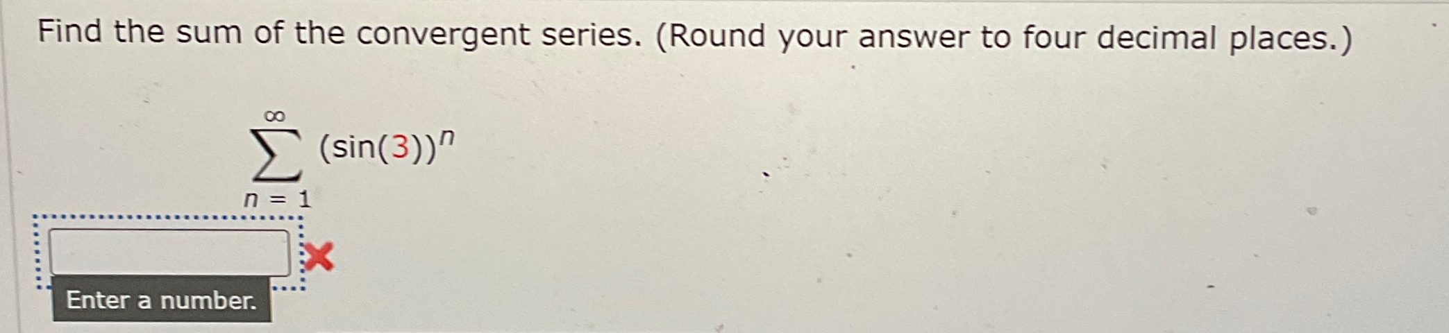 Solved Find the sum of the convergent series. (Round your | Chegg.com