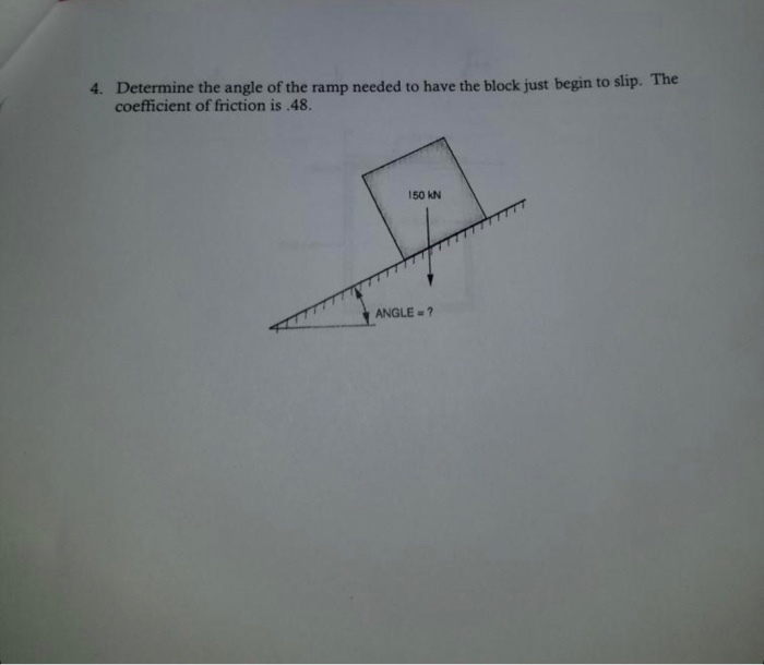 Solved 4. Determine the angle of the ramp needed to have the | Chegg.com