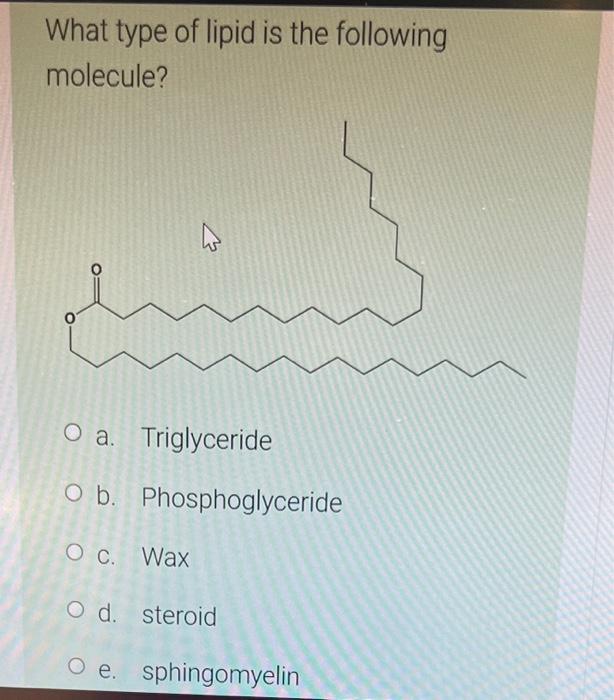 Solved What type of lipid is the following molecule? a. | Chegg.com