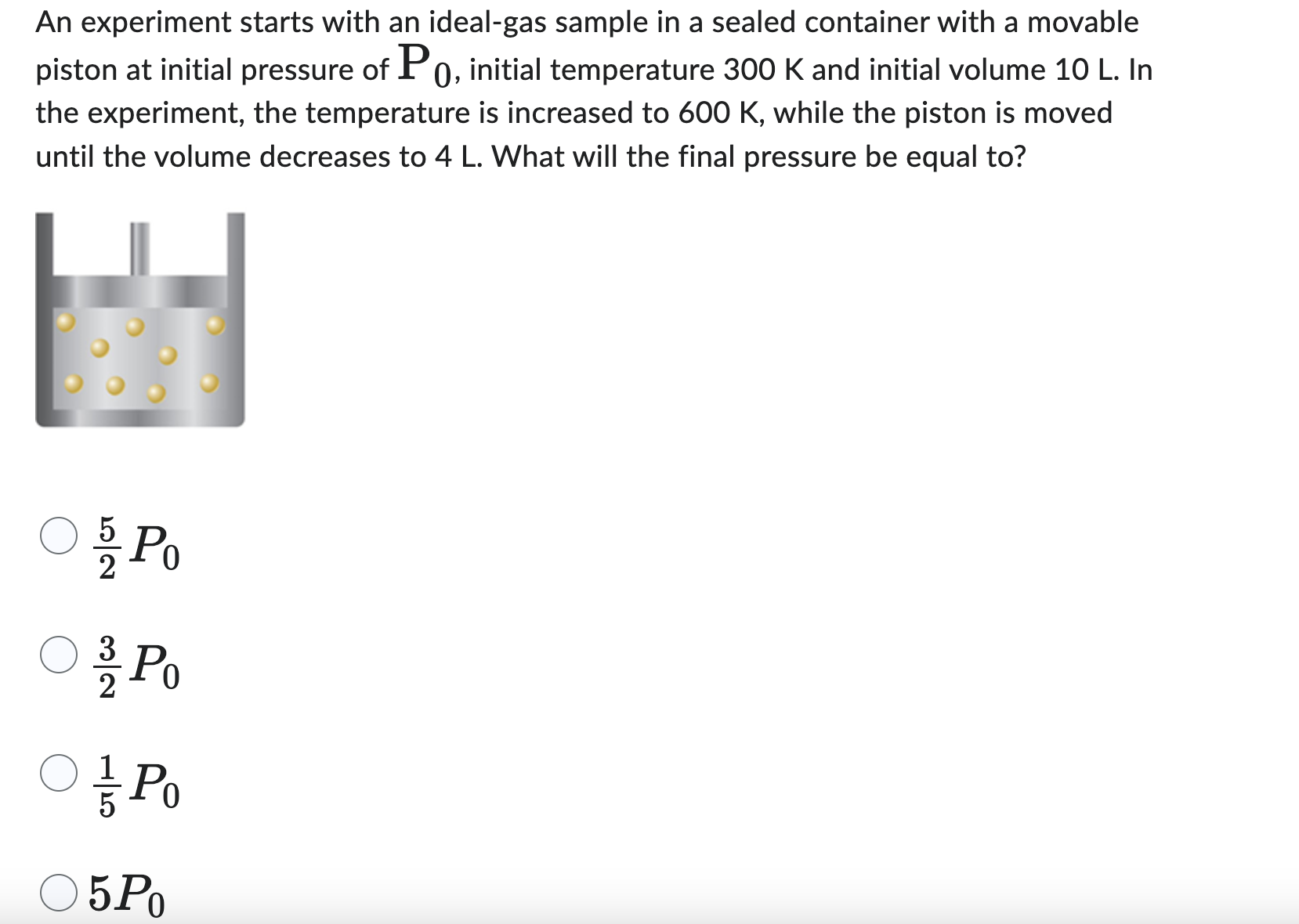 Solved An ﻿experiment starts with an ﻿ideal-gas sample in ﻿a | Chegg.com