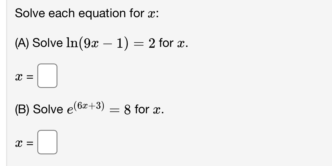 Solved Solve each equation for x ﻿:(A) ﻿Solve ln(9x-1)=2 | Chegg.com