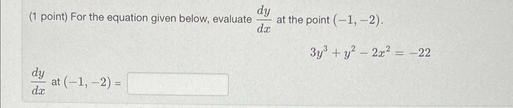Solved (1 ﻿point) ﻿For the equation given below, evaluate | Chegg.com