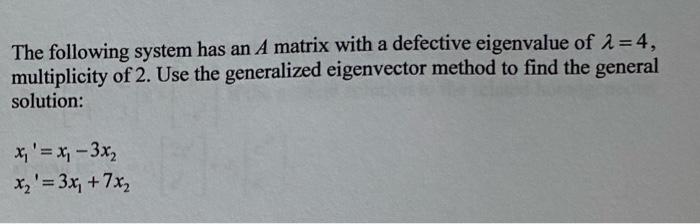 Solved a The following system has an A matrix with a | Chegg.com