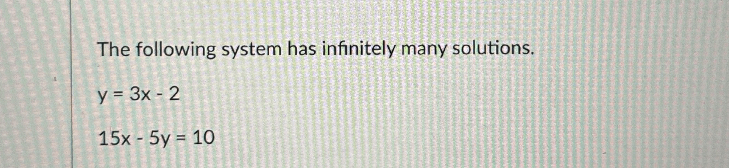 Solved The following system has infinitely many | Chegg.com