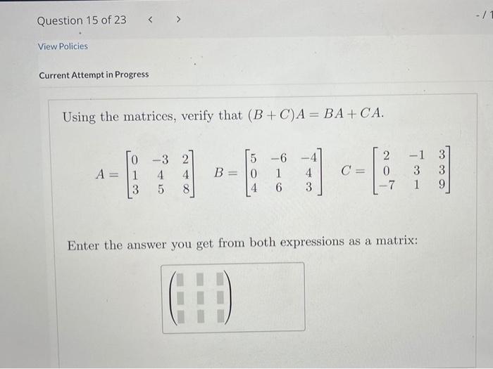 Solved Jsing the matrices, verify that (B+C)A=BA+CA. | Chegg.com